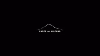 Under The Volcano